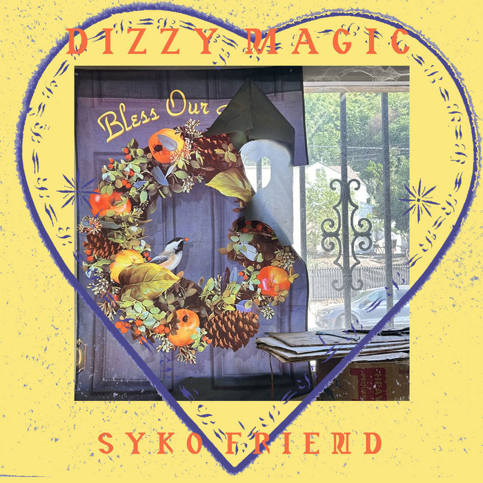 Syko Friend - Dizzy Magic LP – Chaz's Bull City Records