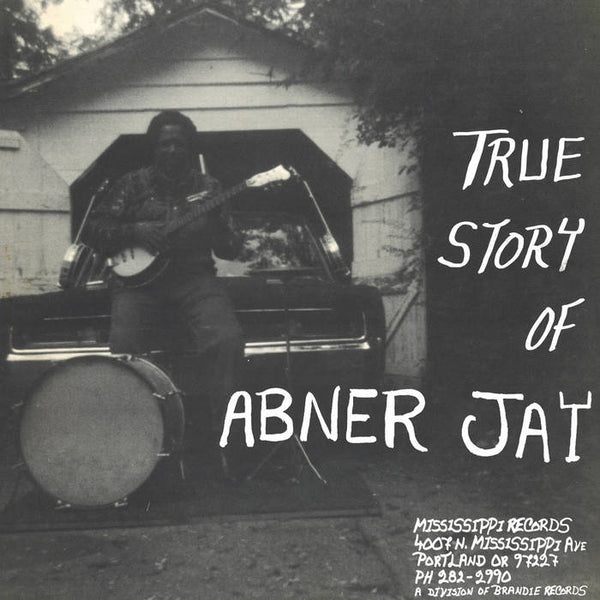 Abner Jay - The True Story of Abner Jay LP – Chaz's Bull City Records